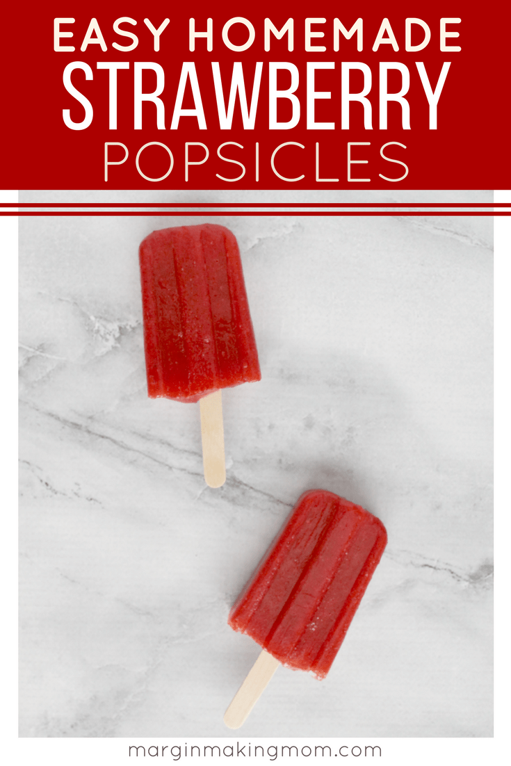 Delightful Homemade Strawberry Popsicles - Margin Making Mom®