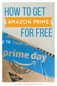How to get Amazon Prime for Free - Margin Making Mom®