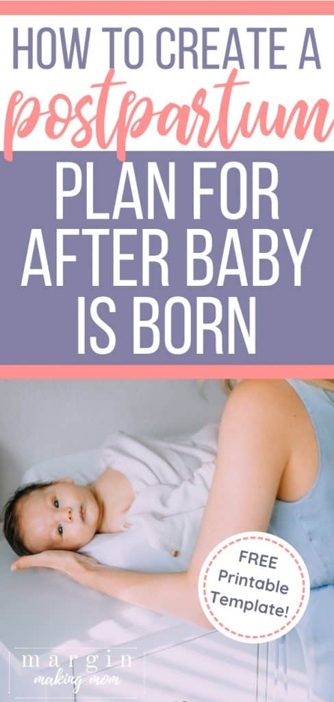 How to Write a Postpartum Plan for After Your Baby is Born - Margin ...