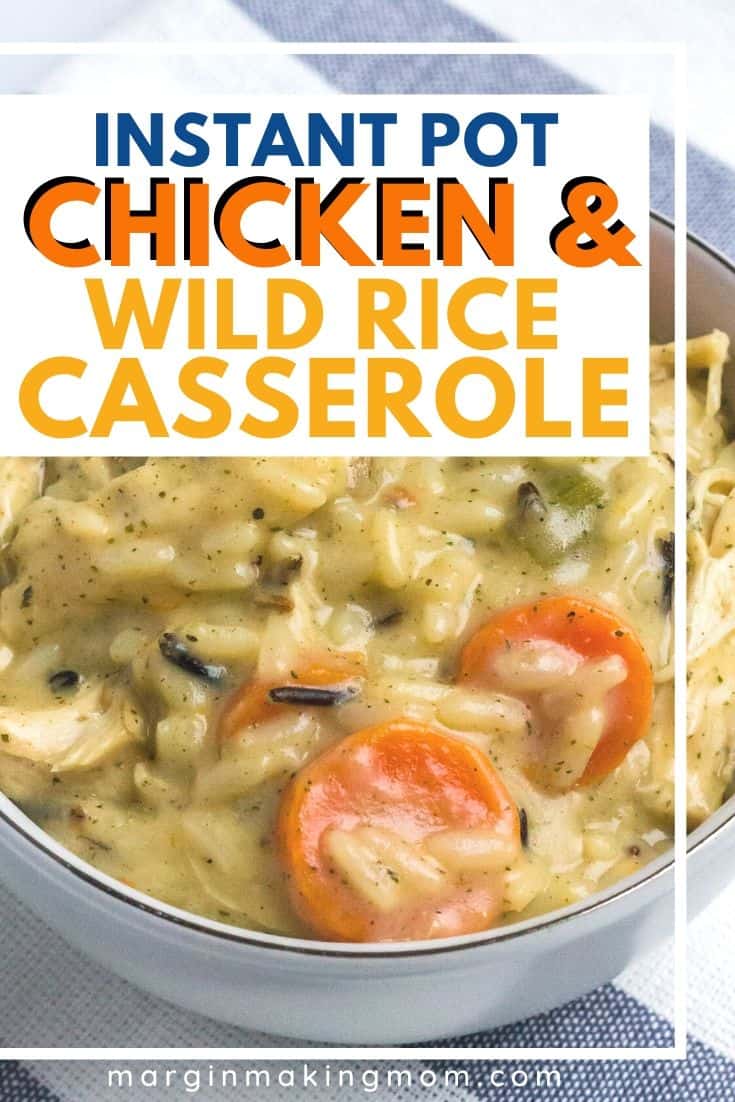 Instant Pot Chicken and Wild Rice Casserole - Margin Making Mom®