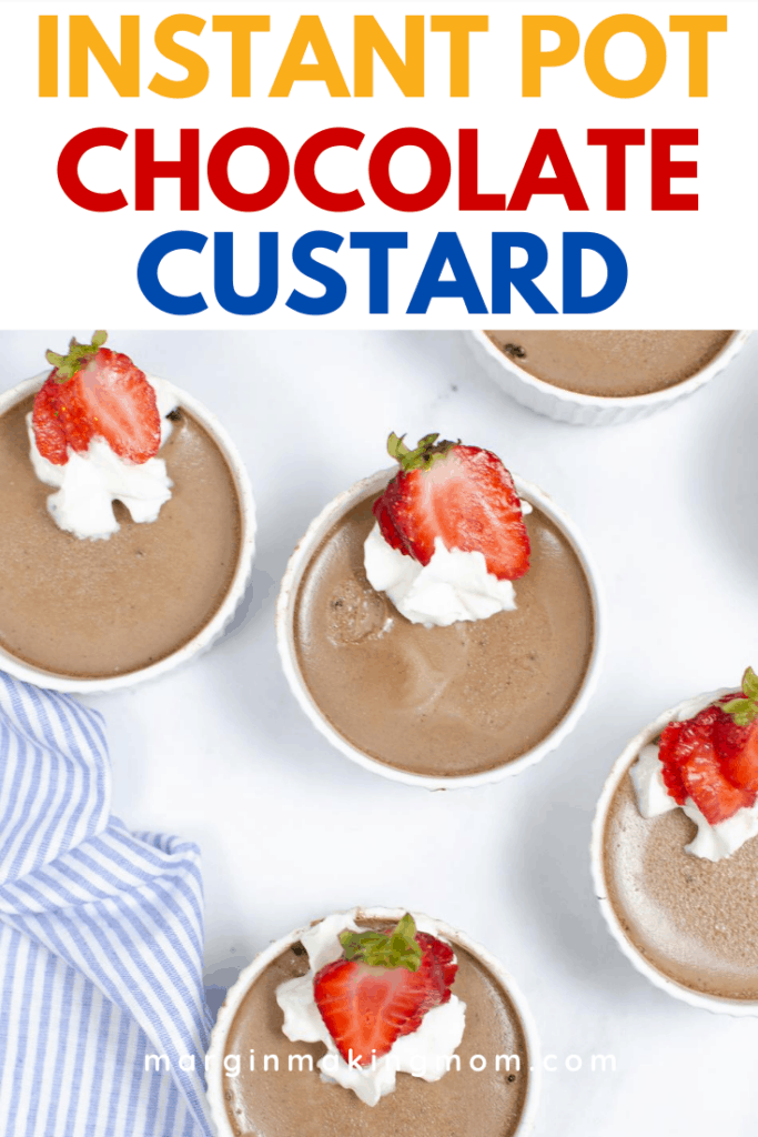 Decadent Instant Pot Chocolate Custard - Margin Making Mom®