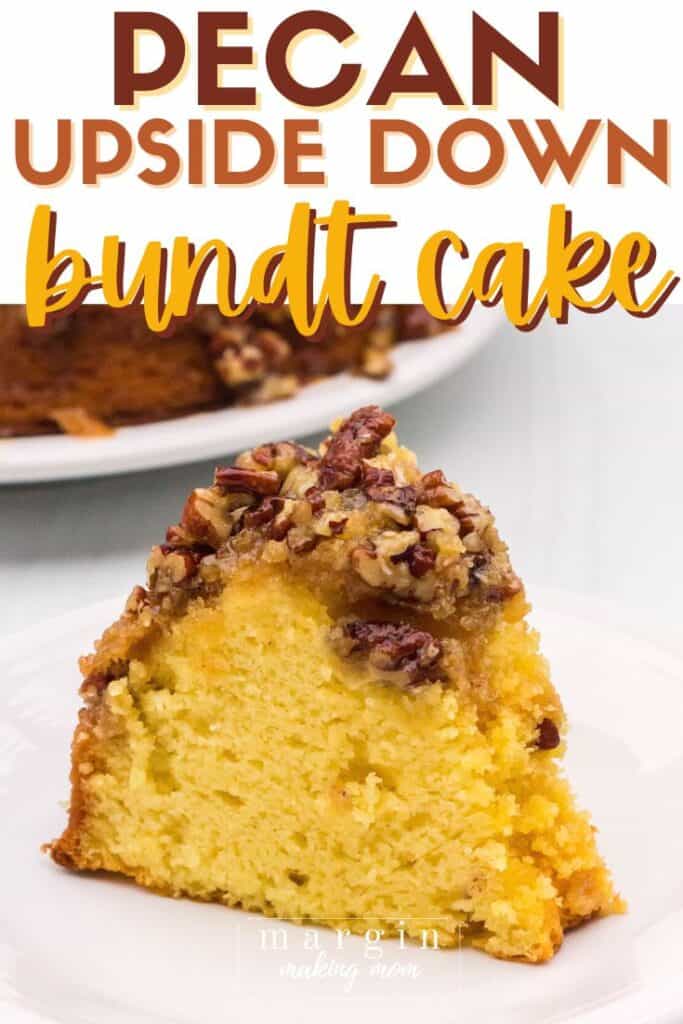 Easy Pecan Upside Down Cake (from a Cake Mix) - Margin Making Mom®