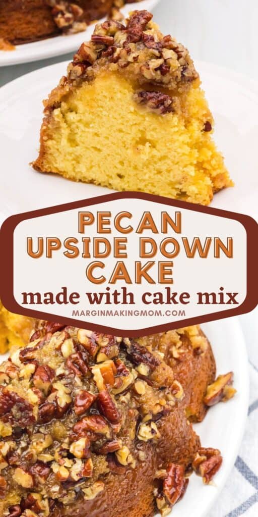 Easy Pecan Upside Down Cake (from a Cake Mix) - Margin Making Mom®
