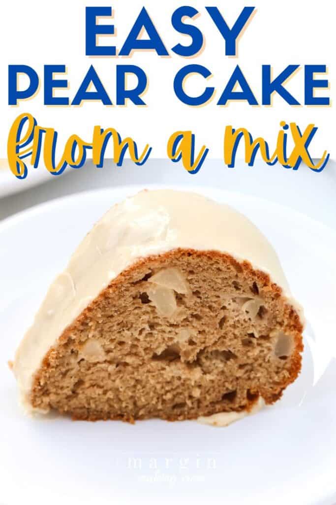 Easy Pear Cake from a Cake Mix - Margin Making Mom®