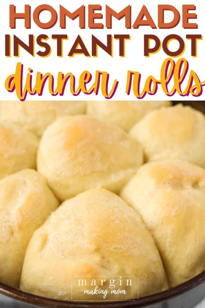 Perfect Homemade Instant Pot Dinner Rolls - Margin Making Mom®