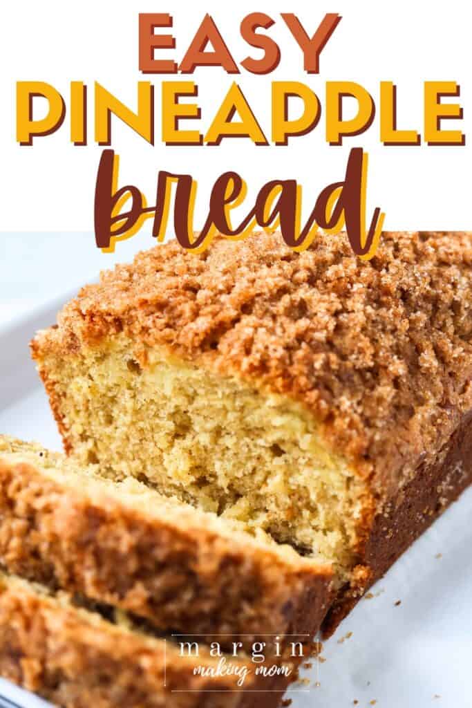 Easy Pineapple Bread with Streusel Topping - Margin Making Mom®