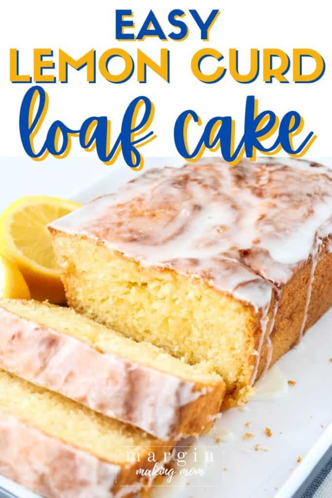 Easy Lemon Curd Loaf Cake Margin Making Mom®