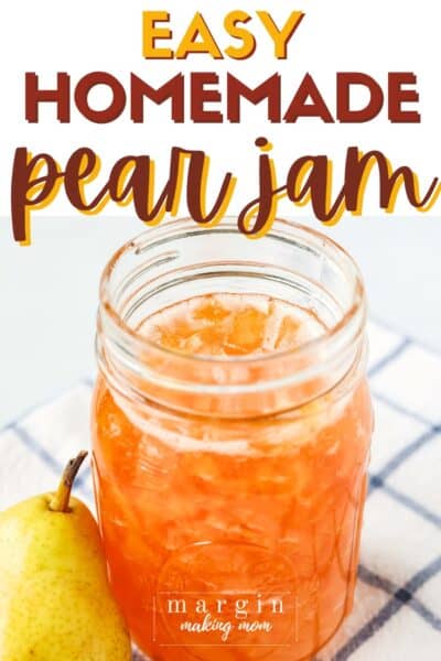 Simple Homemade Pear Jam - Margin Making Mom®