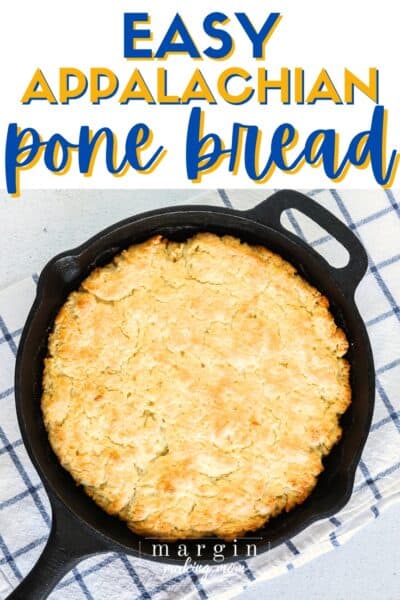 Easy Appalachian Pone Bread (Skillet Biscuit Bread) - Margin Making Mom®