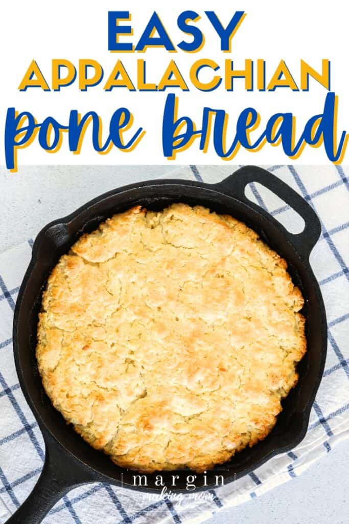 Easy Appalachian Pone Bread (Skillet Biscuit Bread) - Margin Making Mom®