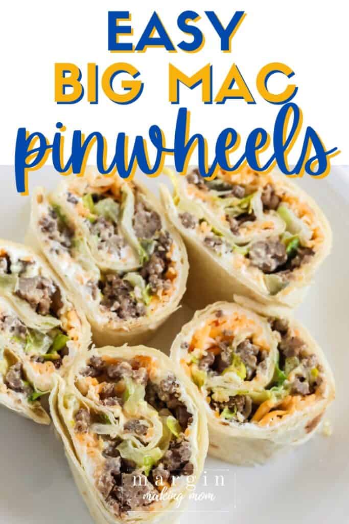 Easy Big Mac Pinwheels - Margin Making Mom®
